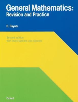 General Mathematics: Revision and Practice by David Rayner | Goodreads