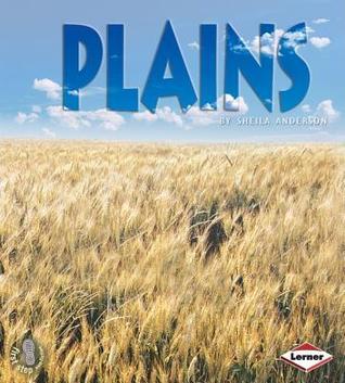 Plains (First Step Nonfiction: Landforms) by Sheila Anderson | Goodreads