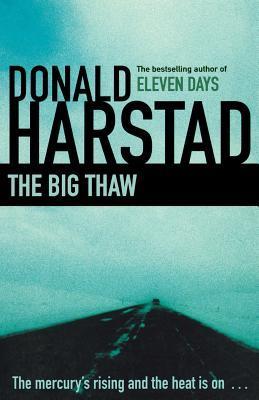 THE BIG THAW by Donald Harstad | Goodreads