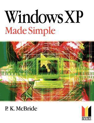 Windows XP Made Simple by P.K. McBride | Goodreads