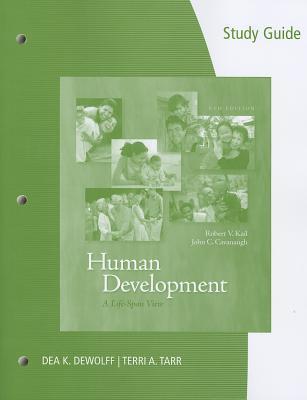 Study Guide for Kail/Cavanaugh S Human Development: A Life-Span View by ...