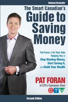 The Smart Canadian's Guide to Saving Money: Pat Foran is On Your Side ...