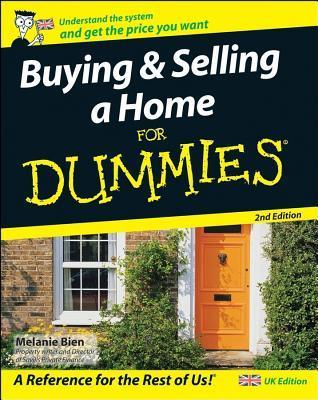 Buying and Selling a Home for Dummies: Uk Edition by Melanie Bien ...