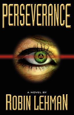 Perseverance by Robin Lehman | Goodreads
