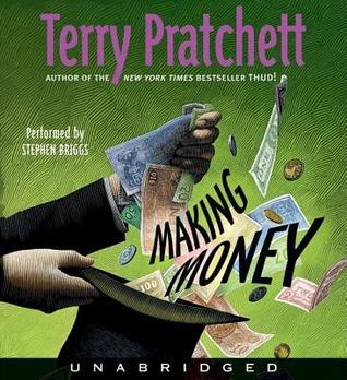 Making Money (Discworld, #36) by Terry Pratchett | Goodreads