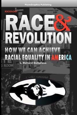 Race & Revolution: How We Can Achieve Racial Equality in America by L ...