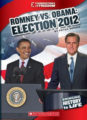 Romney Vs. Obama: Election 2012 by Peter Benoit | Goodreads