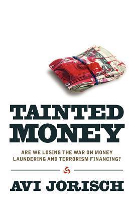 Tainted Money: Are We Losing the War on Money Laundering and Terrorism ...