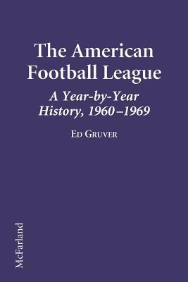 The American Football League: A Year-by-Year History, 1960-1969 by ...