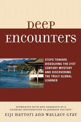 Deep Encounters: Steps toward Dissolving the 21st Century Mystery and Discovering the Truly ...