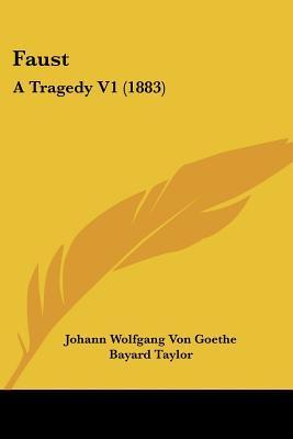 Faust: A Tragedy V1 (1883) by Johann Wolfgang von Goethe | Goodreads