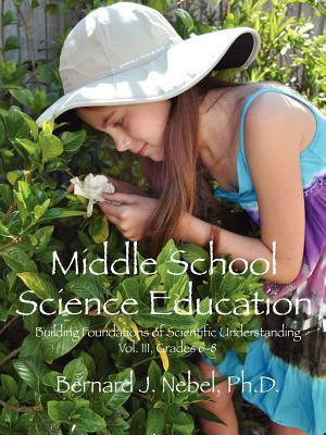 Middle School Science Education: Building Foundations of Scientific ...