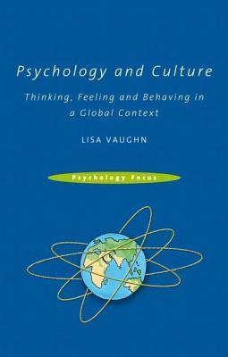 Psychology and Culture: Thinking, Feeling and Behaving in a Global ...