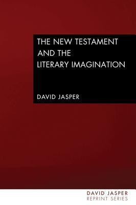 The New Testament and the Literary Imagination by David Jasper | Goodreads