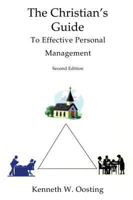 The Christian's Guide to Effective Personal Management, Second Edition ...