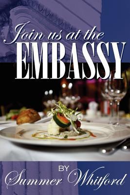 Join Us at the Embassy by Summer Whitford | Goodreads