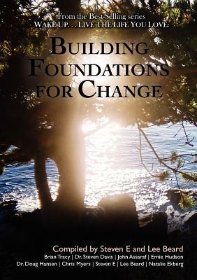 Building Foundations for Change by Steven E. | Goodreads