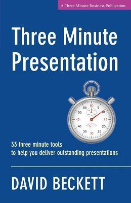 Three Minute Presentation 33 three minute tools to help you deliver ...