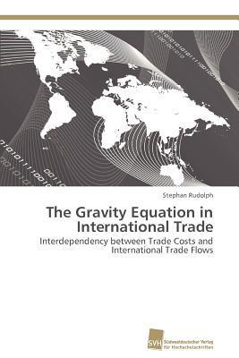 The Gravity Equation in International Trade: Interdependency between ...