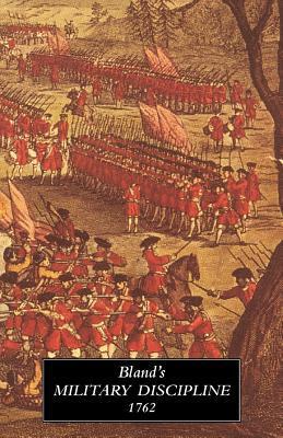 Bland's Military Discipline 1762 by Humphrey Bland | Goodreads