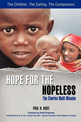 Hope for the Hopeless: The Charles Mulli Mission by Paul H Boge | Goodreads