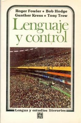Lenguaje y control by Roger Fowler | Goodreads