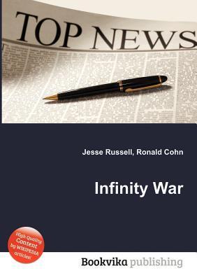 Infinity War by Jesse Russell | Goodreads