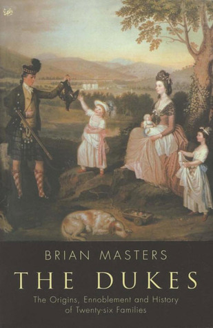 The Dukes : Origins, Ennoblement and History of 26 Families by Brian ...