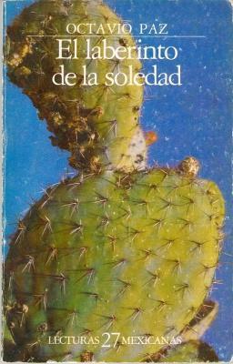 El Laberinto De La Soledad by Octavio Paz | Goodreads