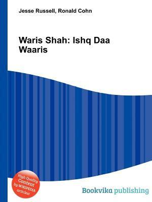 Waris Shah: Ishq Daa Waaris by Jesse Russell | Goodreads