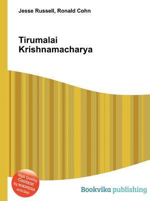 Tirumalai Krishnamacharya by Jesse Russell | Goodreads