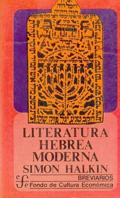 Literatura hebrea moderna/ Modern Hebrew Literature by Simon Halkin ...