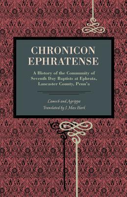 Chronicon Ephratense: A History of the Community of Seventh Day ...