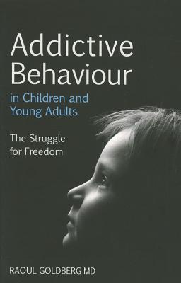 Addictive Behaviour in Children and Young Adults: The Struggle for ...