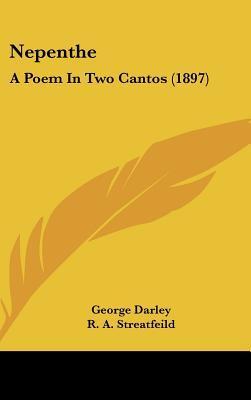 Nepenthe: A Poem In Two Cantos (1897) by George Darley | Goodreads