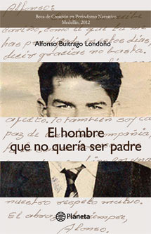 El hombre que no quería ser padre by Alfonso Buitrago Londoño | Goodreads