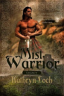 Mist Warrior (Legacy of the Mist Clans #1) by Kathryn Loch | Goodreads