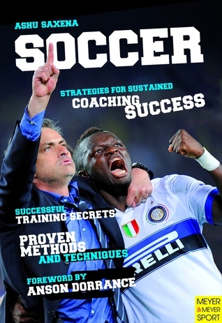 Soccer - Strategies for Sustained Soccer Coaching Success by Ashu ...