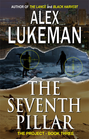 The Seventh Pillar (The Project, #3) by Alex Lukeman | Goodreads