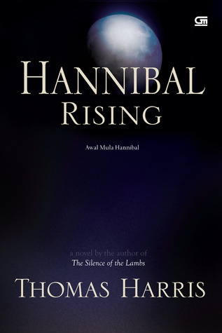 Hannibal Rising by Thomas Harris | Goodreads