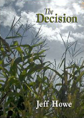 The Decision by Jeff Howe | Goodreads
