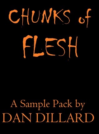 Chunks of Flesh by Dan Dillard | Goodreads