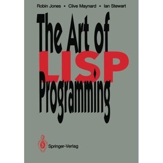 The Art of LISP Programming by Robin Jones | Goodreads