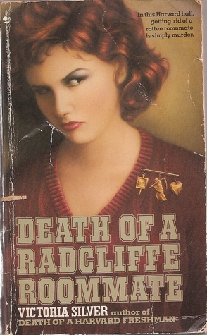 Death of a Radcliffe Roommate by Victoria Silver | Goodreads