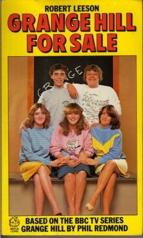 Grange Hill for Sale by Robert Leeson | Goodreads