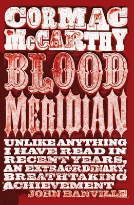 Blood Meridian by Cormac McCarthy | Goodreads