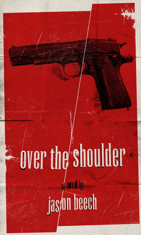 Over the Shoulder by Jason Beech | Goodreads