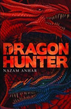 Dragon Hunter by Nazam Anhar | Goodreads