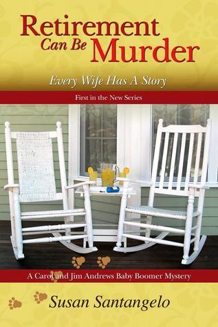 Retirement Can Be Murder by Susan Santangelo | Goodreads