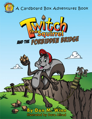 Twitch the Squirrel and the Forbidden Bridge by Don M. Winn | Goodreads